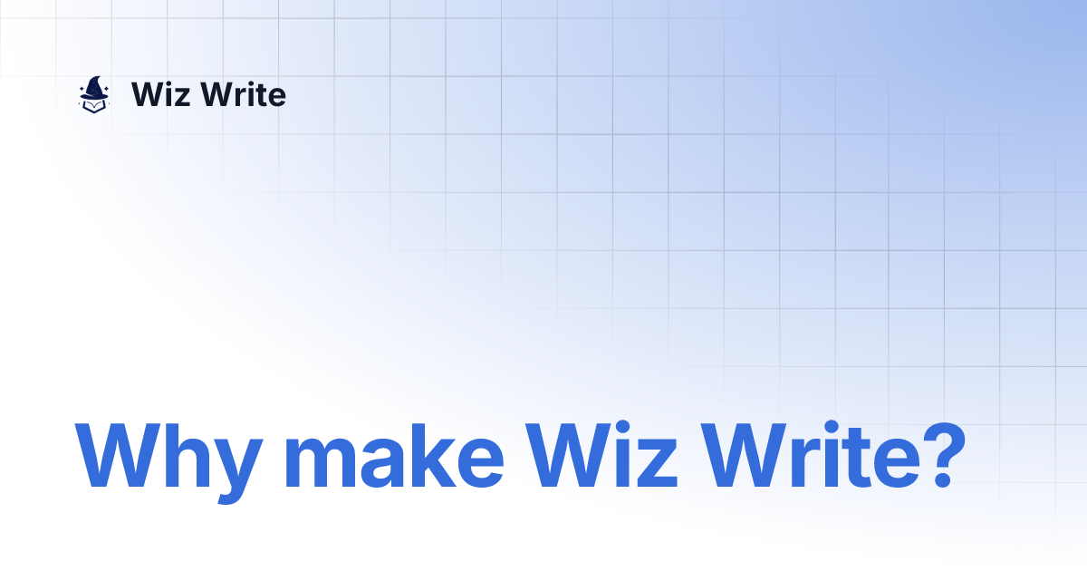 Why make Wiz Write? | Wiz Write